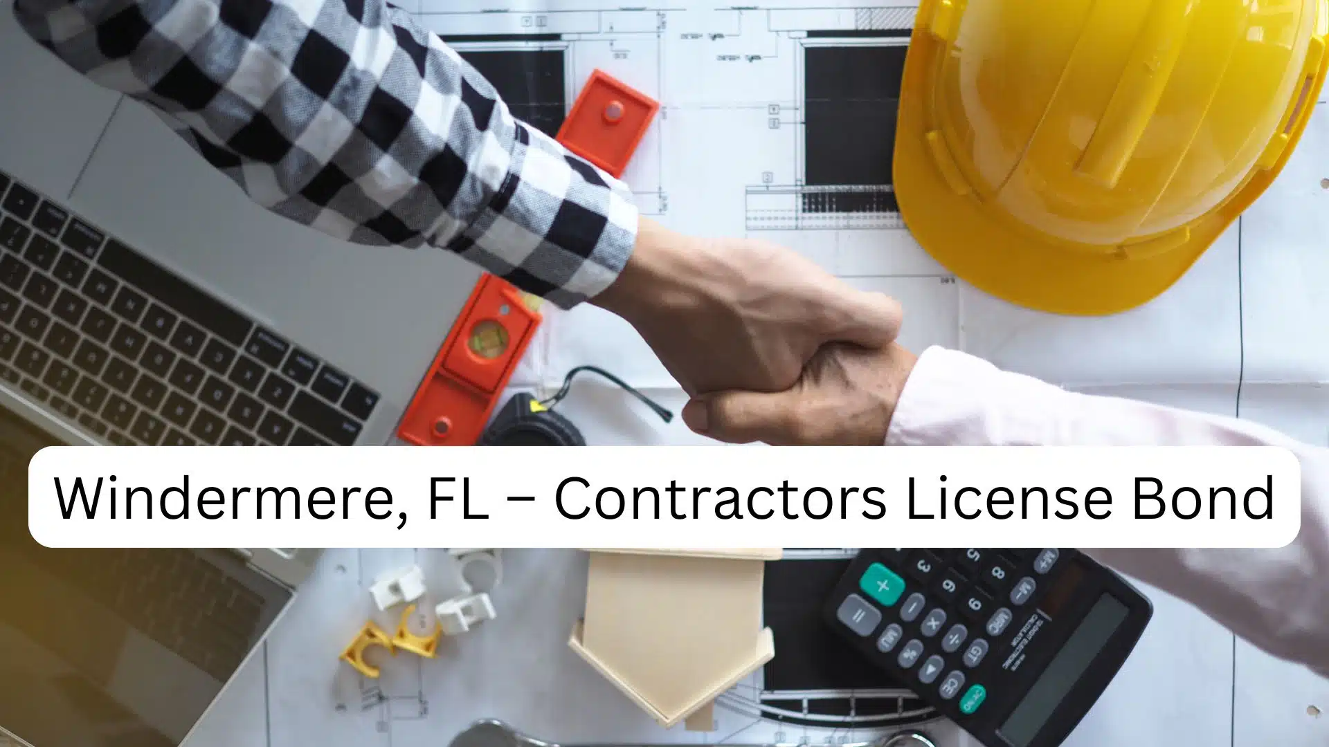 Windermere, FL - Contractors License Bond - Surety Bonds by Axcess