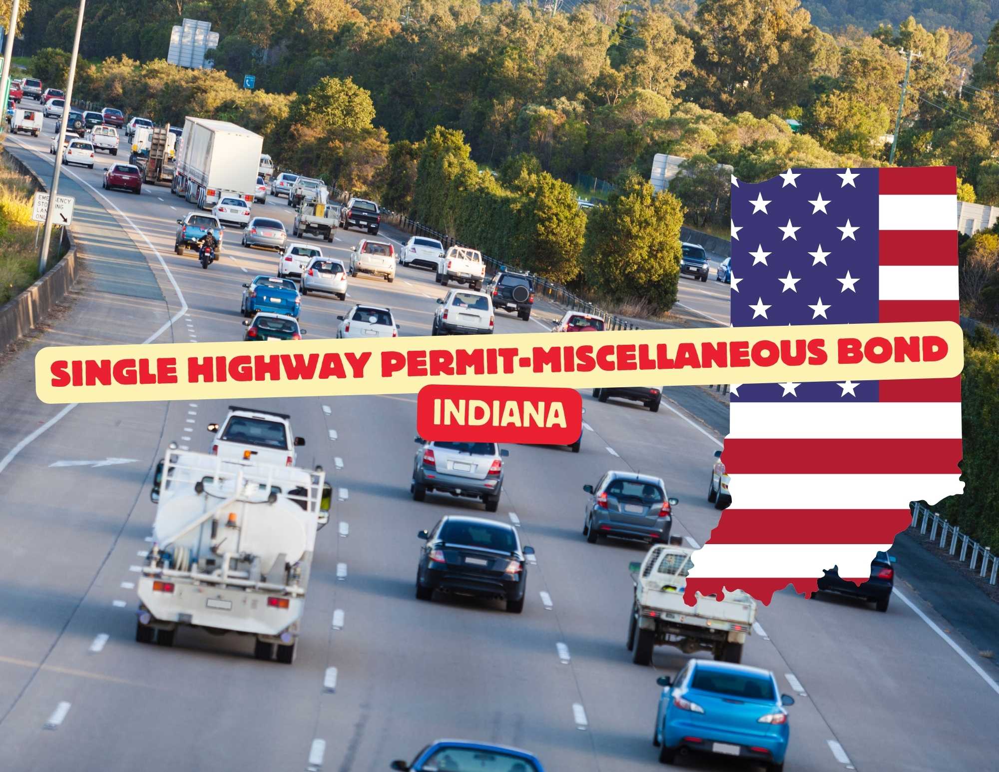 Indiana Single Highway Permit-Miscellaneous Bond - Axcess Surety