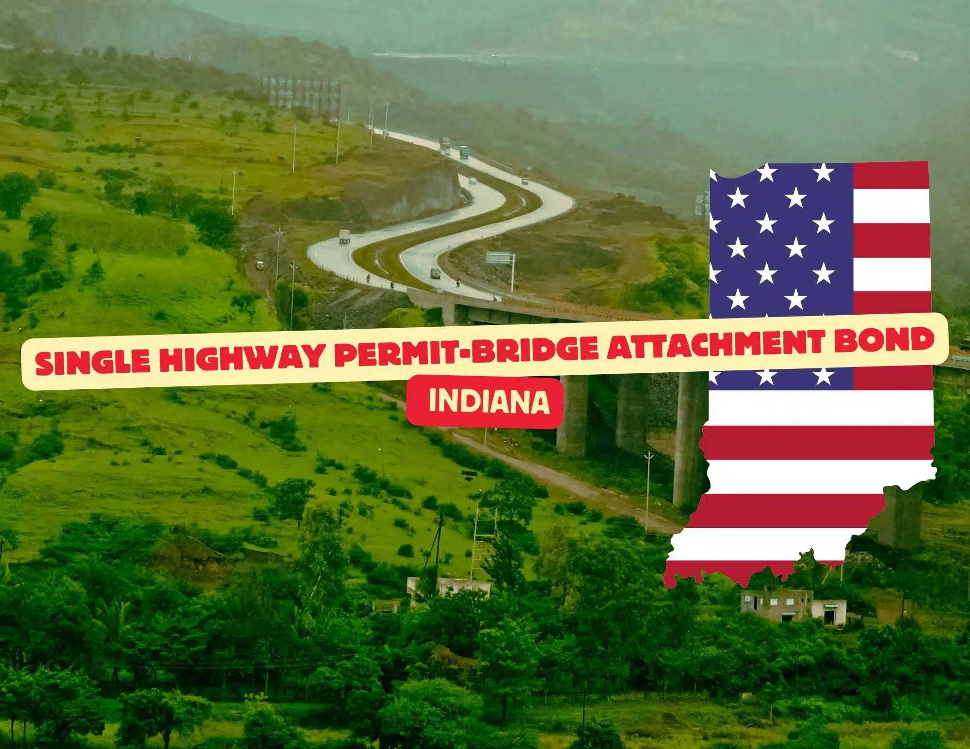 Indiana Single Highway Permit-Bridge Attachment Bond - Surety Bonds by ...