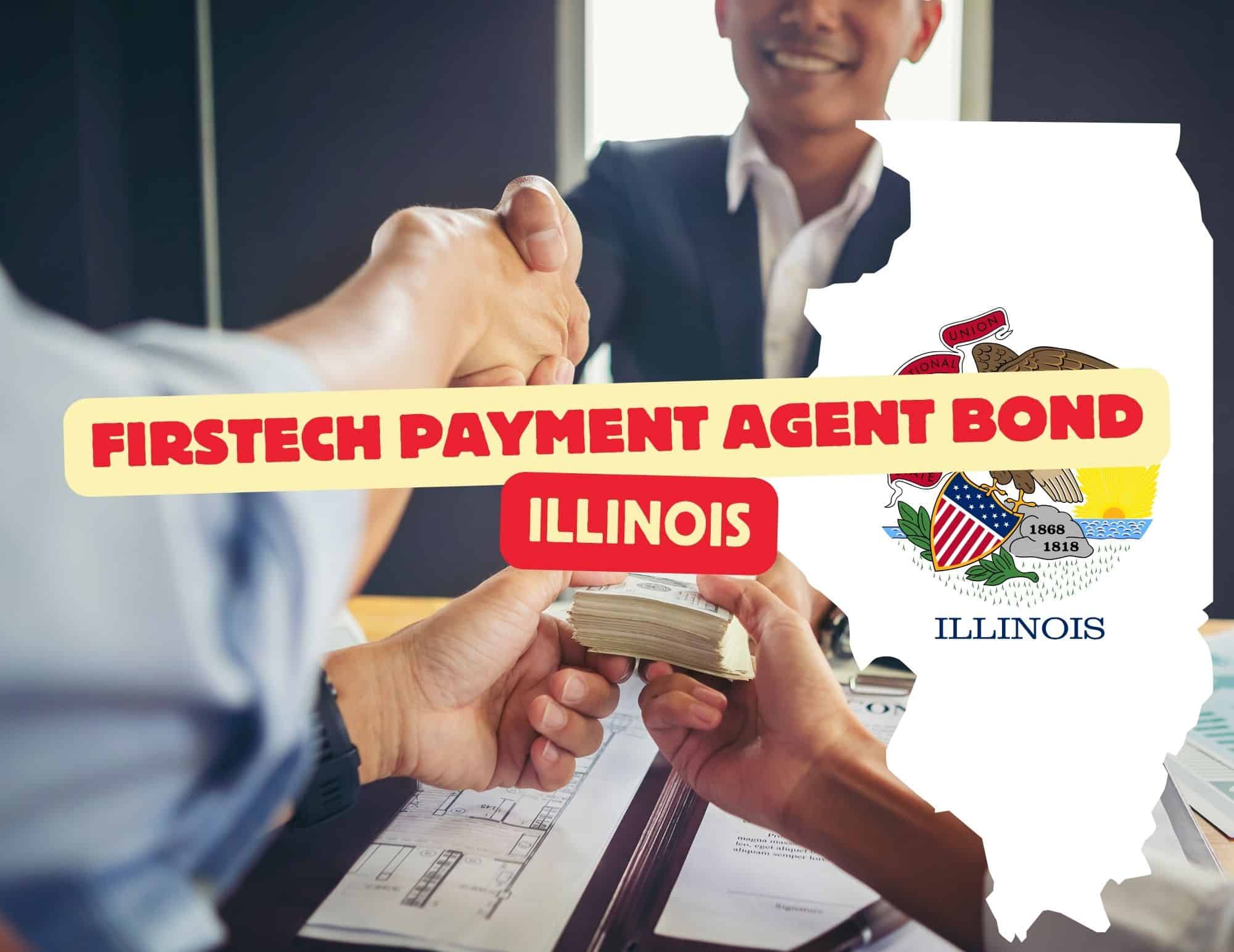 Illinois - Firstech Payment Agent Bond - Axcess Surety