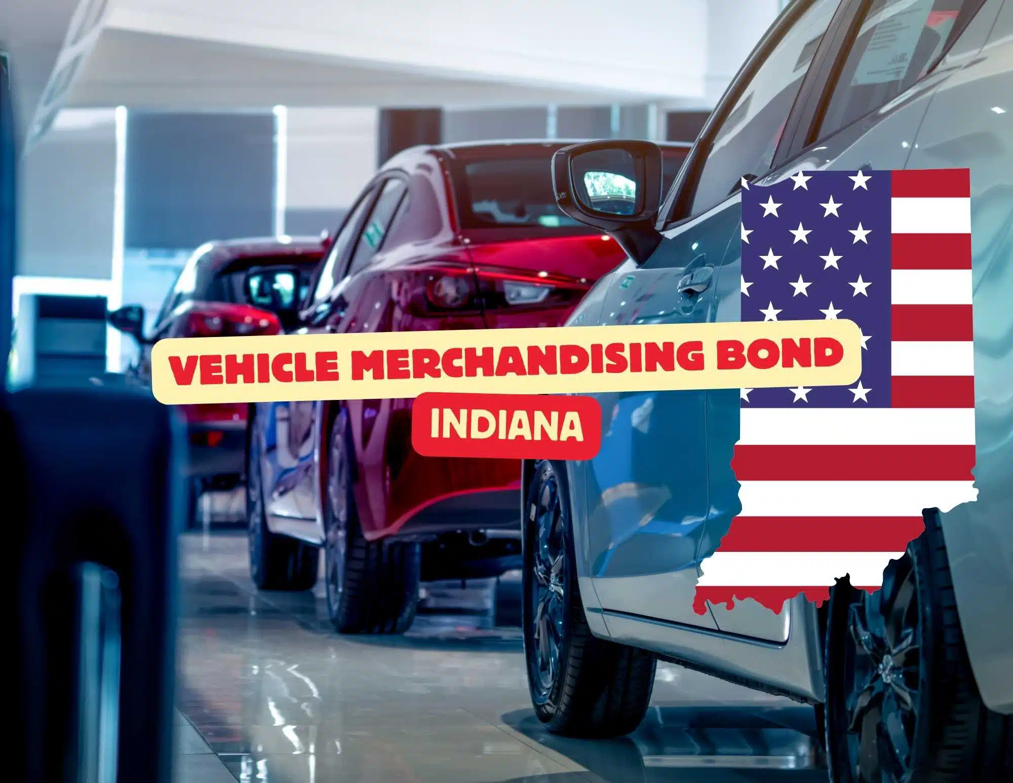 Indiana Vehicle Merchandising Bond - Surety Bonds by Axcess