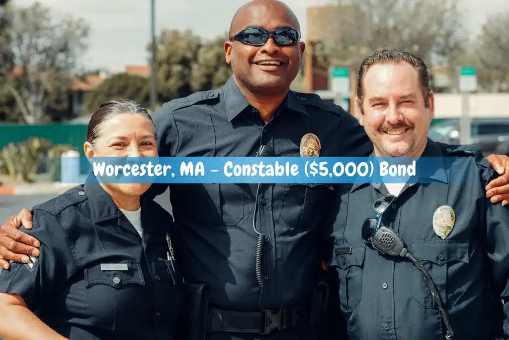 Worcester, MA - Constable ($5,000) Bond - Surety Bonds by Axcess