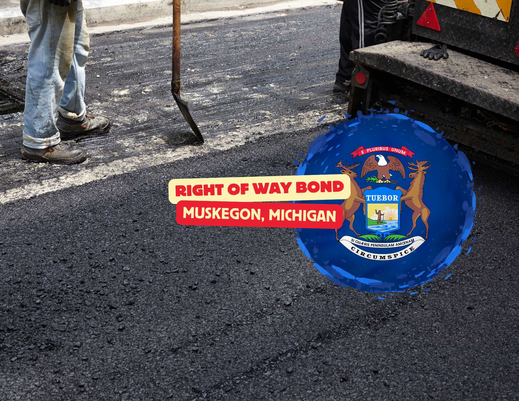 Muskegon, MI - Right of Way Bond - Surety Bonds by Axcess
