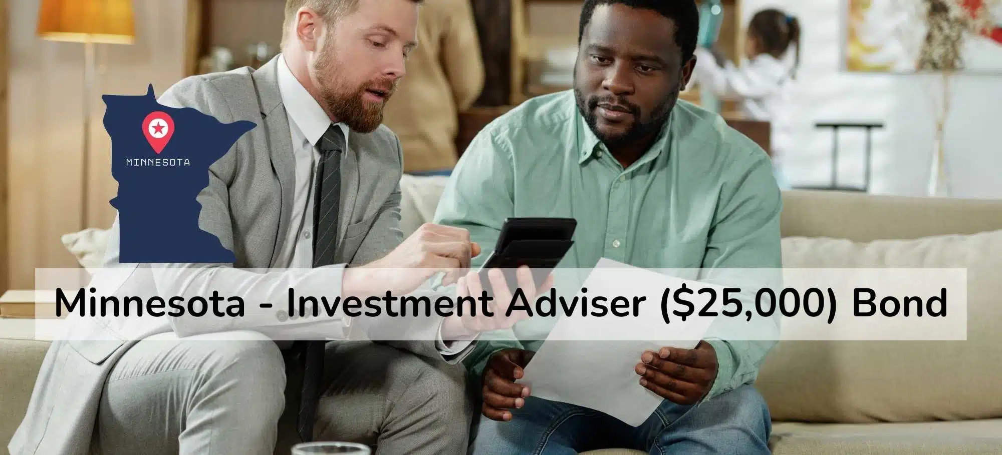 Minnesota - Investment Adviser ($25,000) Bond - Surety Bonds by Axcess