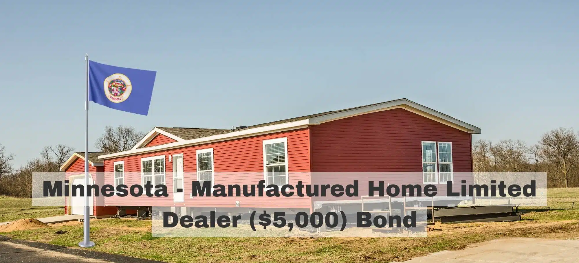 Minnesota - Manufactured Home Limited Dealer ($5,000) Bond - Axcess Surety