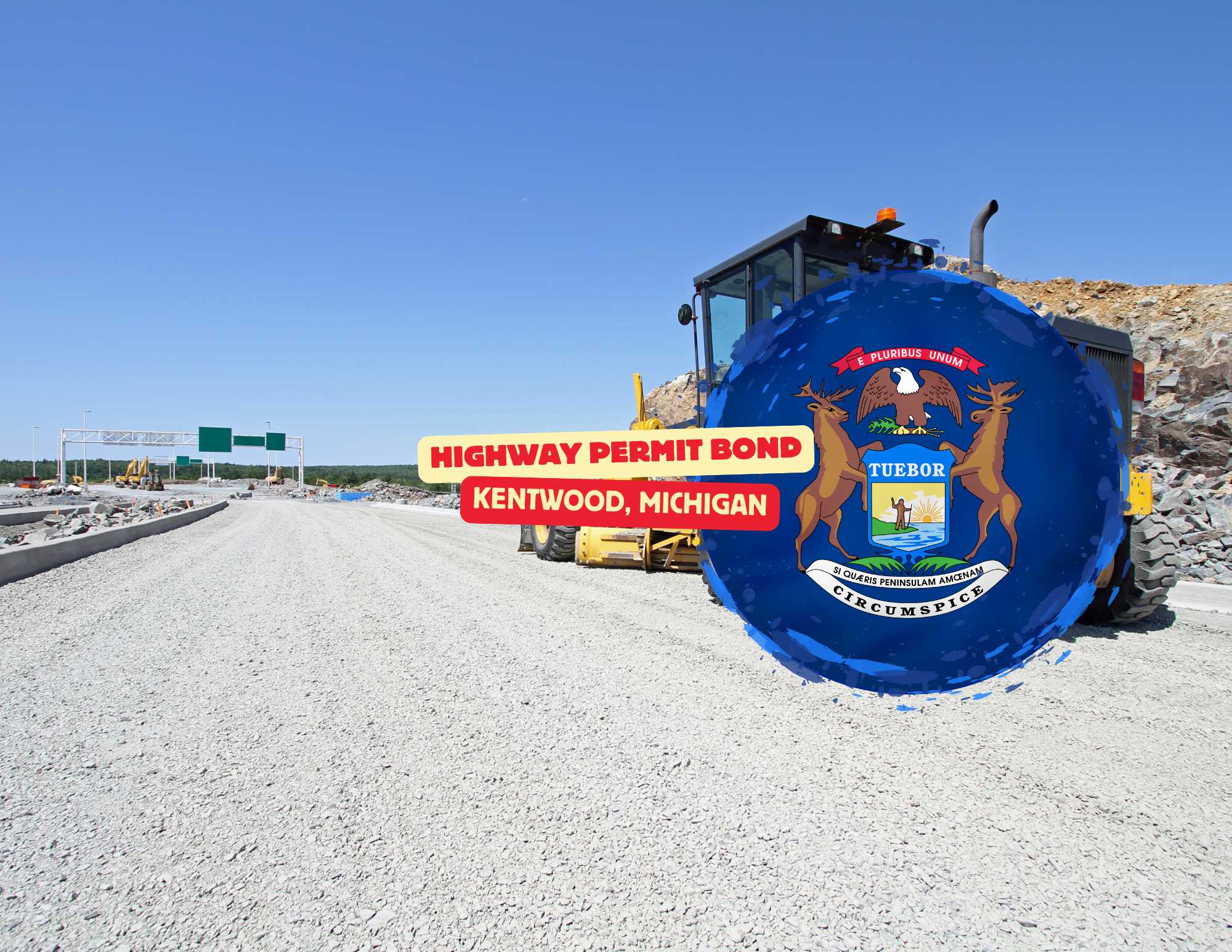 Kentwood, Michigan - Highway Permit Bond - Surety Bonds by Axcess