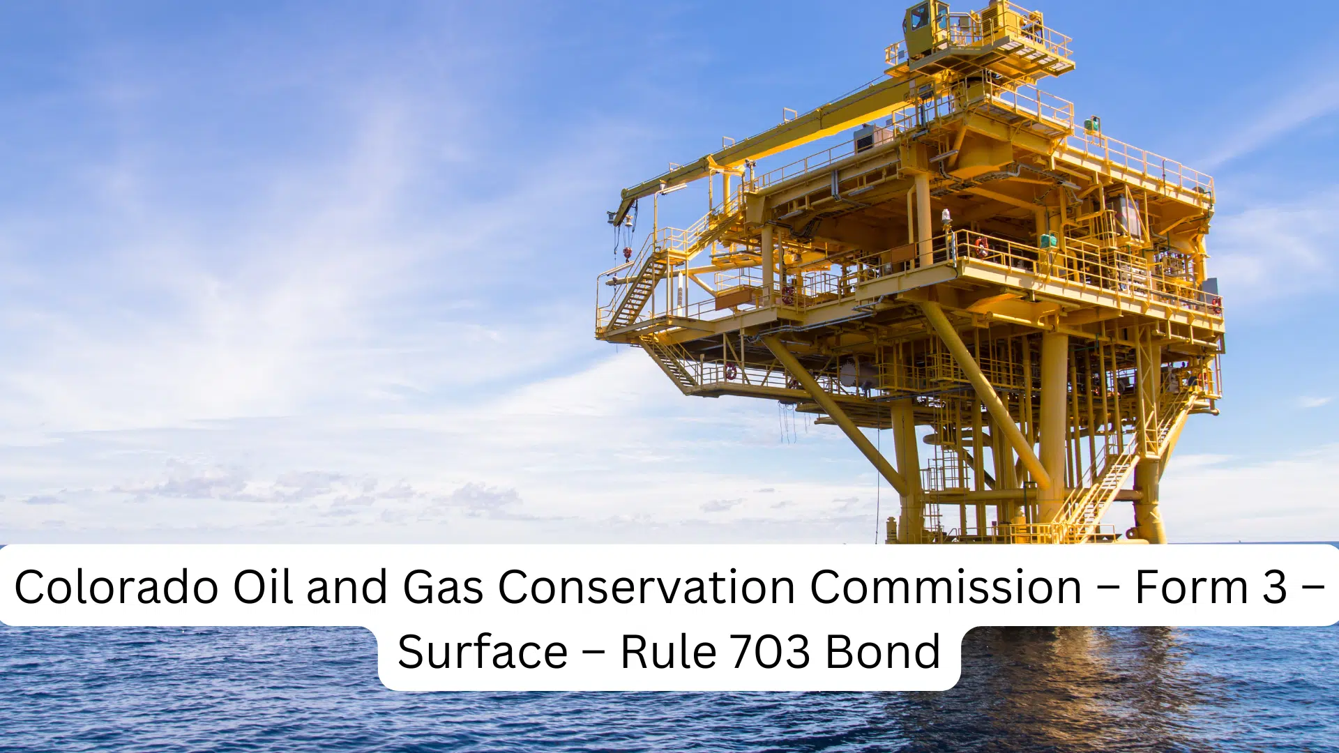Balancing Energy and Environment: The Colorado Oil and Gas Conservation Commission - Form 3 ...