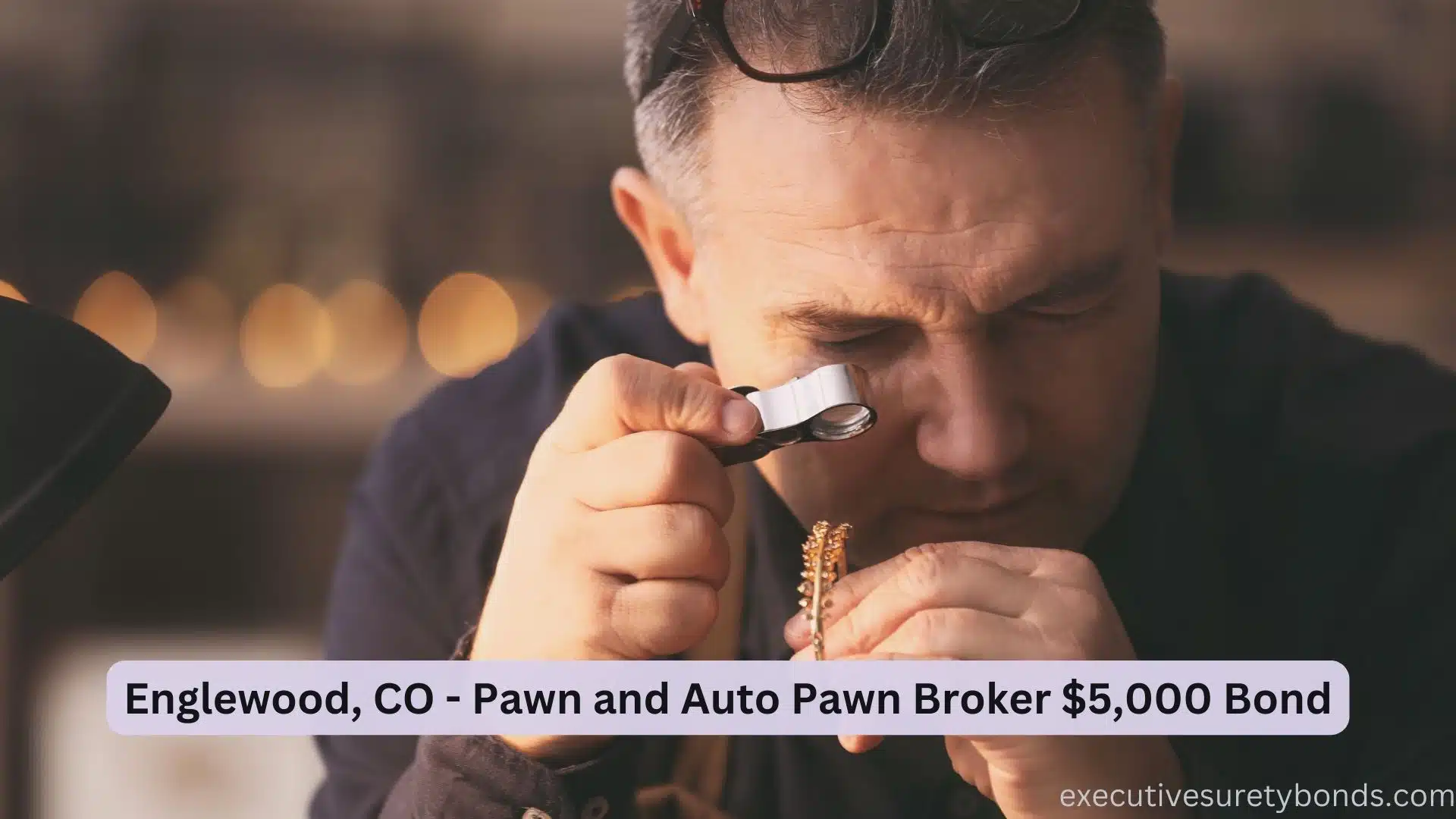 Unlocking Trust: The Englewood, CO - Pawn and Auto Pawn Broker $5,000 Bond - Surety Bonds by Axcess