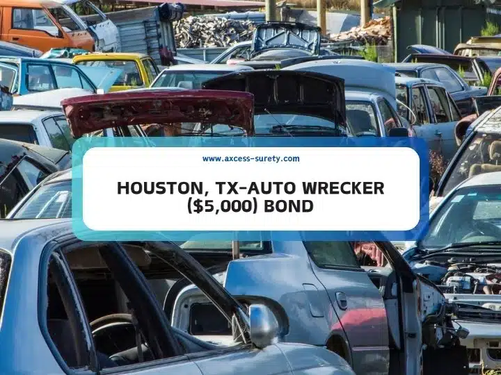 Houston, TX-Auto Wrecker ($5,000) Bond