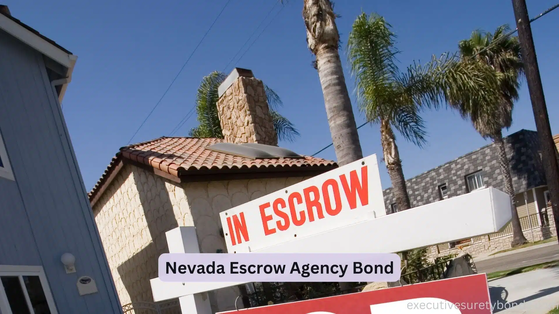 Securing Trust: Understanding the Nevada Escrow Agency Bond - Surety ...