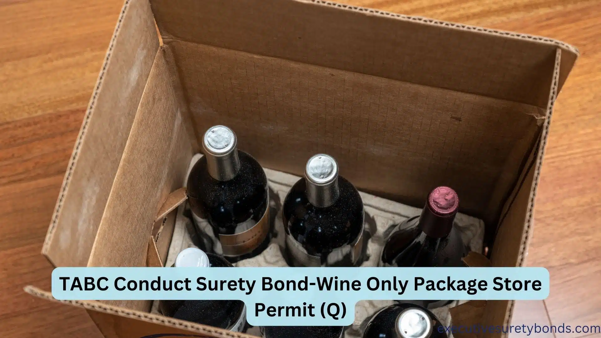 Raising a Glass: The TABC Conduct Surety Bond for Wine-Only Package Store Permit (Q) - Surety ...