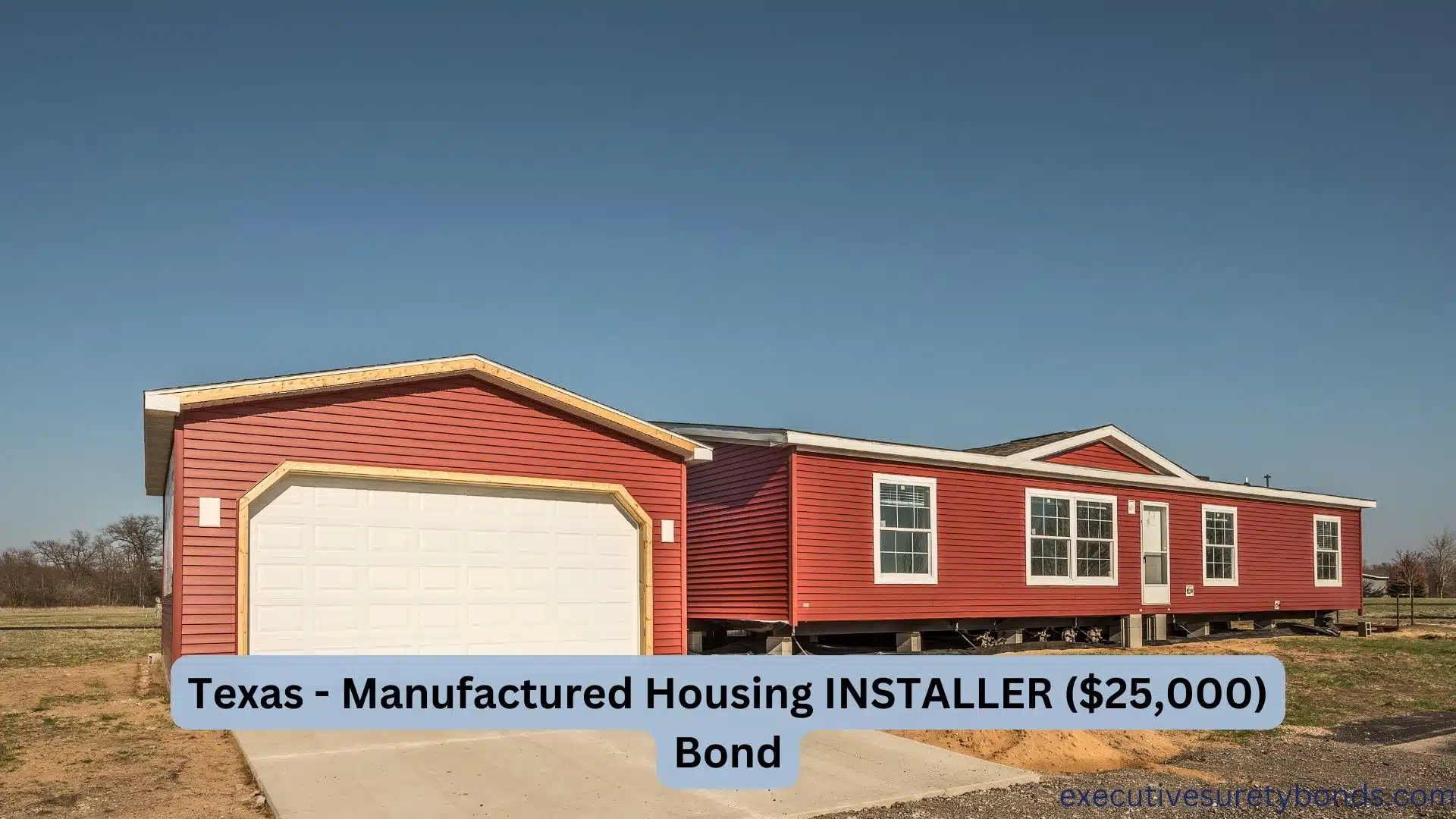 Building Trust: The Texas Manufactured Housing Installer ($25,000) Bond ...