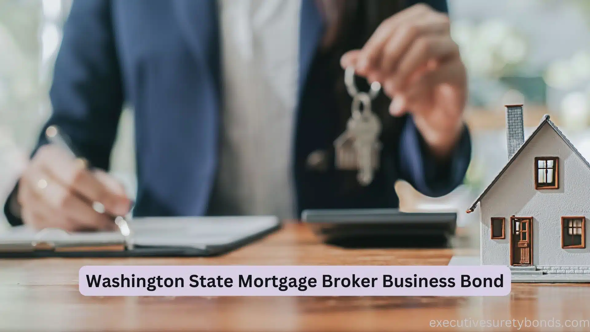 Empowering Homeownership: The Washington State Mortgage Broker Business Bond - Surety Bonds by ...