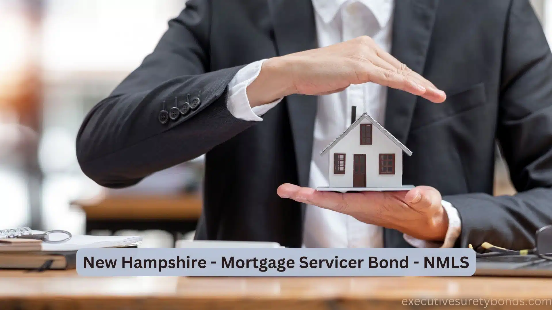 Ensuring Mortgage Security: The New Hampshire Mortgage Servicer Bond - NMLS - Surety Bonds by Axcess