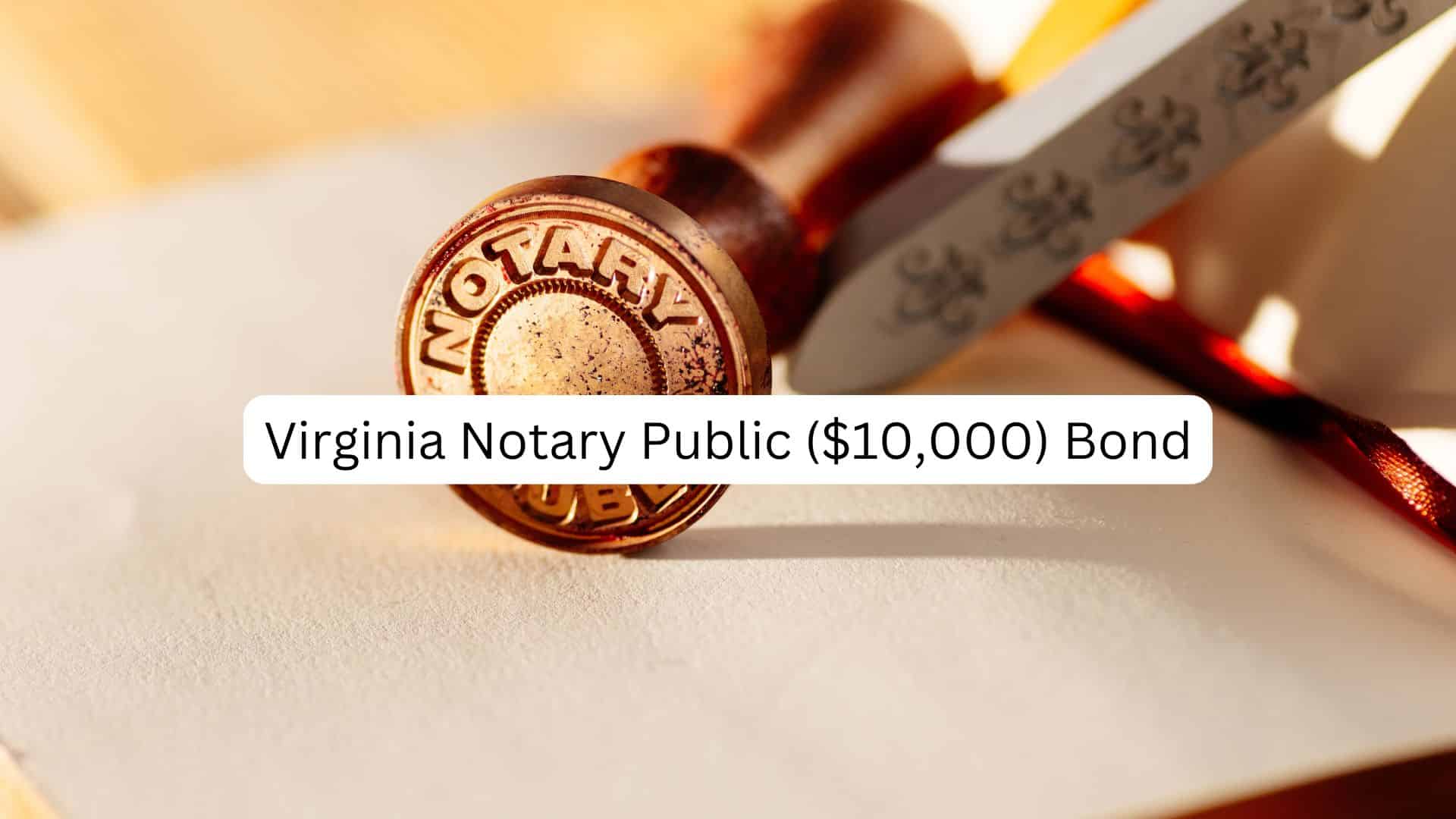 Empowering Notaries: The Virginia Notary Public ($10,000) Bond - Surety ...