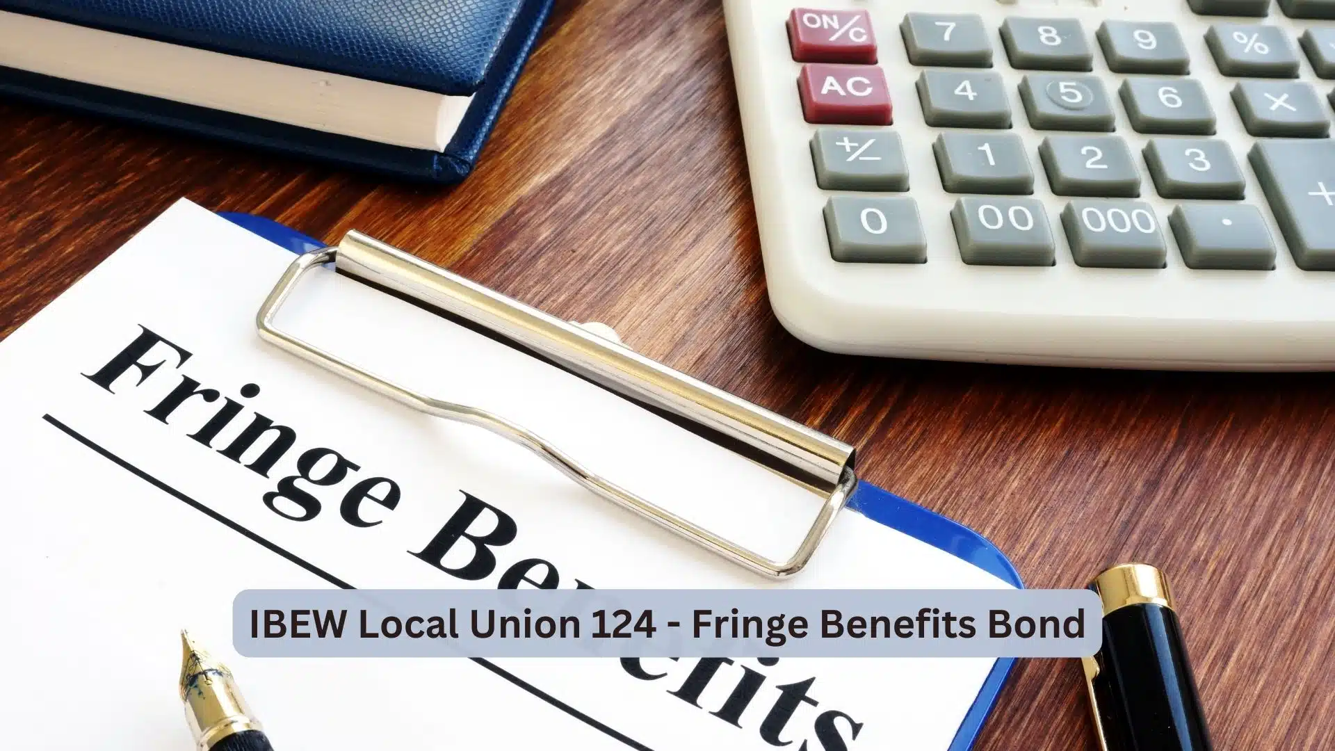 Securing Benefits: Unraveling the IBEW Local Union 124 - Fringe ...