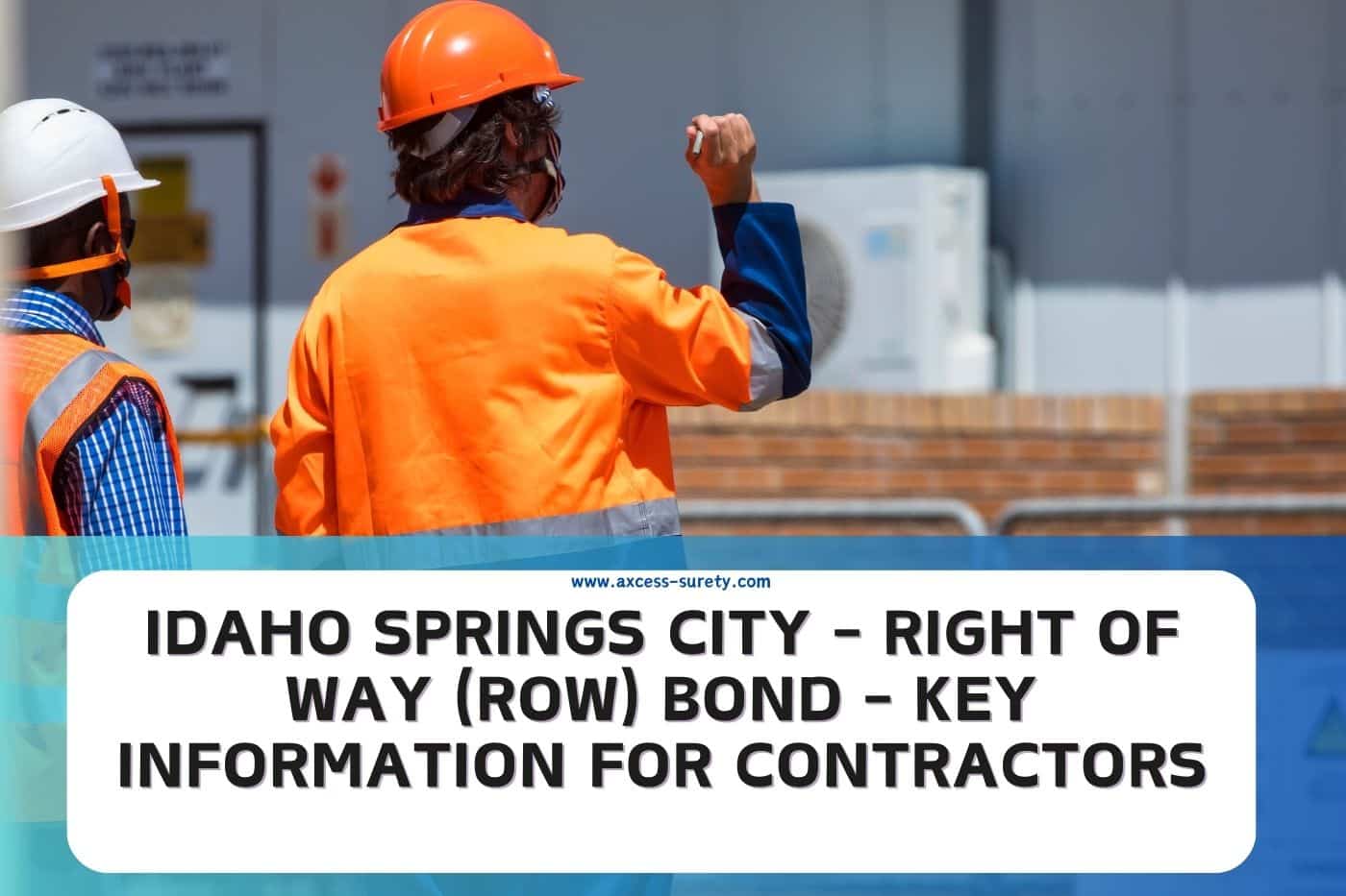 Idaho Springs City - Right of Way (ROW) Bond - Key Information for ...