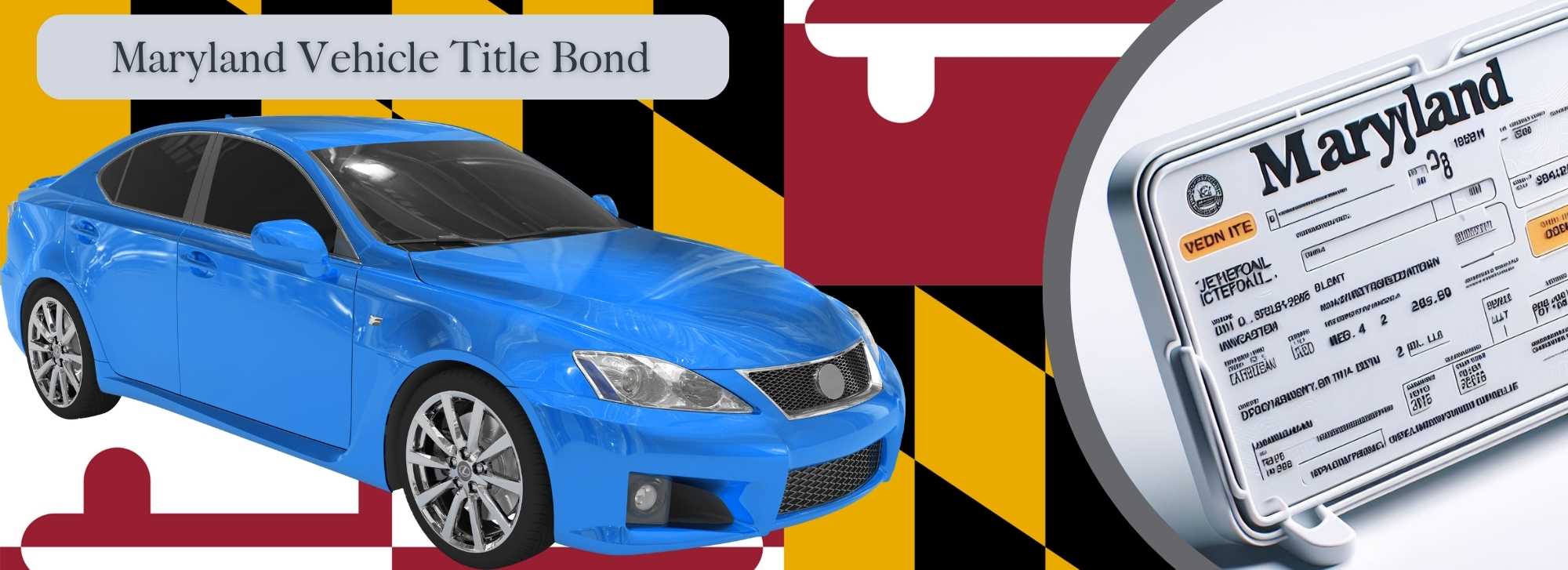 Maryland Vehicle Title Bond - Surety Bonds by Axcess