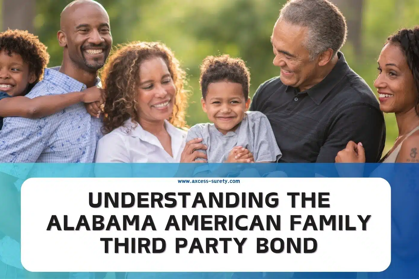 Understanding the Alabama American Family Third Party Bond - Surety Bonds by Axcess