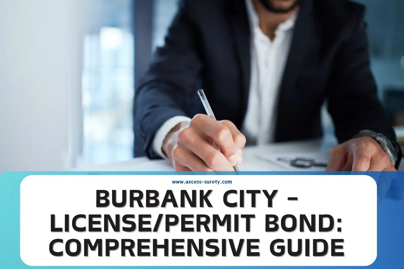 Burbank City - License/Permit Bond: Comprehensive Guide - Surety Bonds ...
