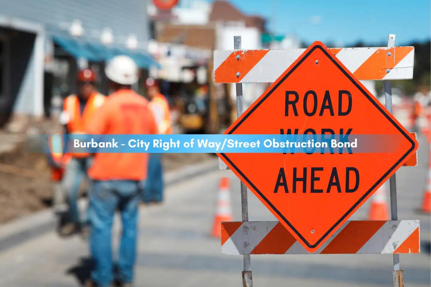 Burbank - City Right of Way/Street Obstruction Bond: Comprehensive ...
