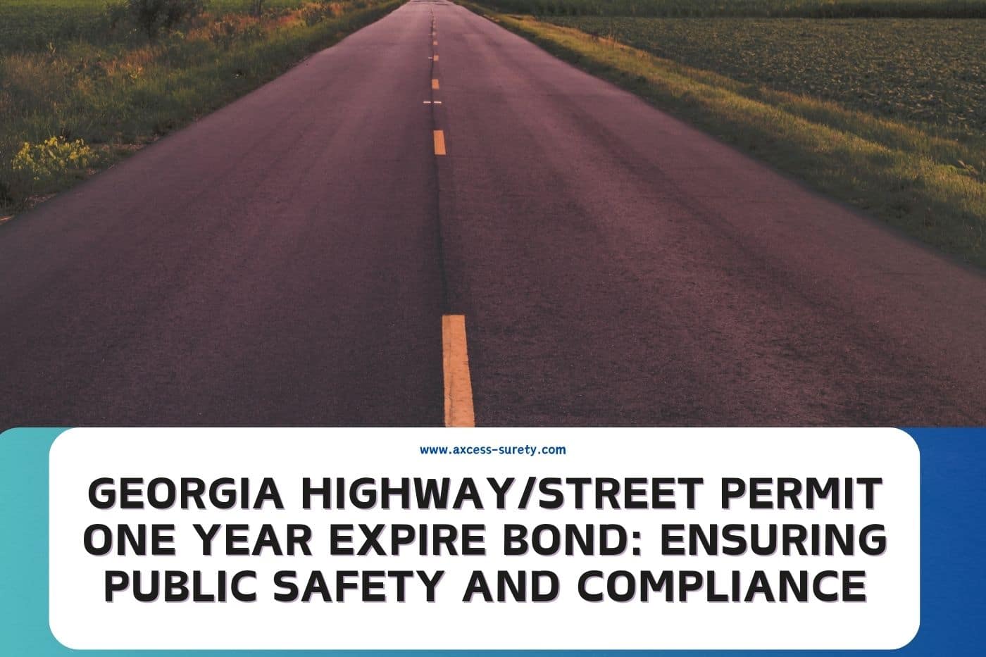 Georgia Highway/Street Permit One Year Expire Bond: Ensuring Public ...