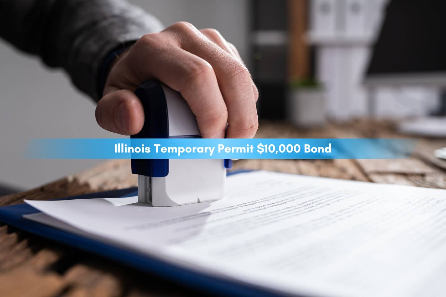 Illinois Temporary Permit $10,000 Bond: Essential Information for ...