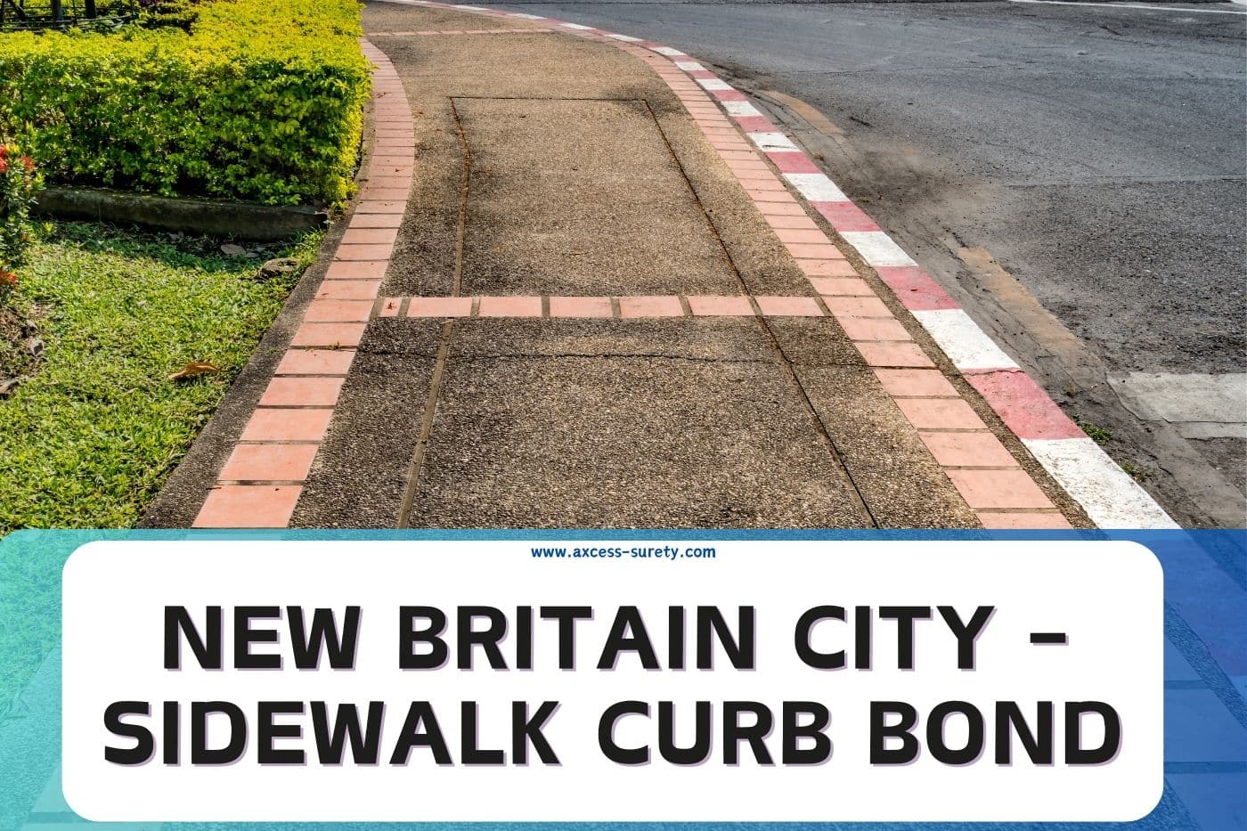 New Britain City - Sidewalk Curb Bond - Axcess Surety