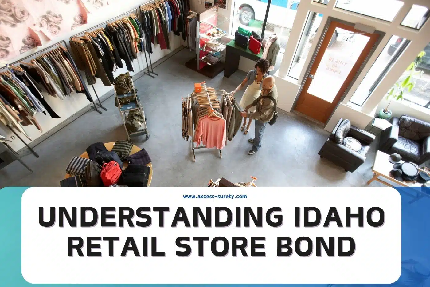 Understanding Idaho Retail Store Bond - Surety Bonds by Axcess