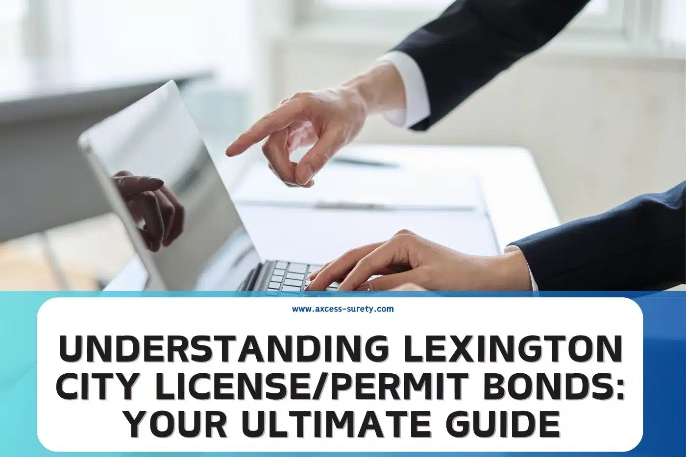 Understanding Lexington City License/Permit Bonds: Your Ultimate Guide ...