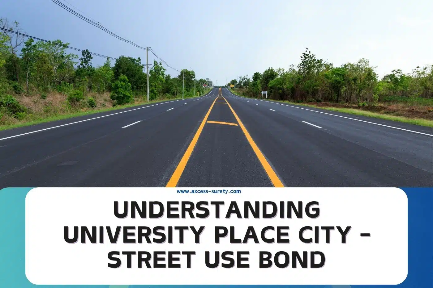 Understanding University Place City - Street Use Bond - Axcess Surety