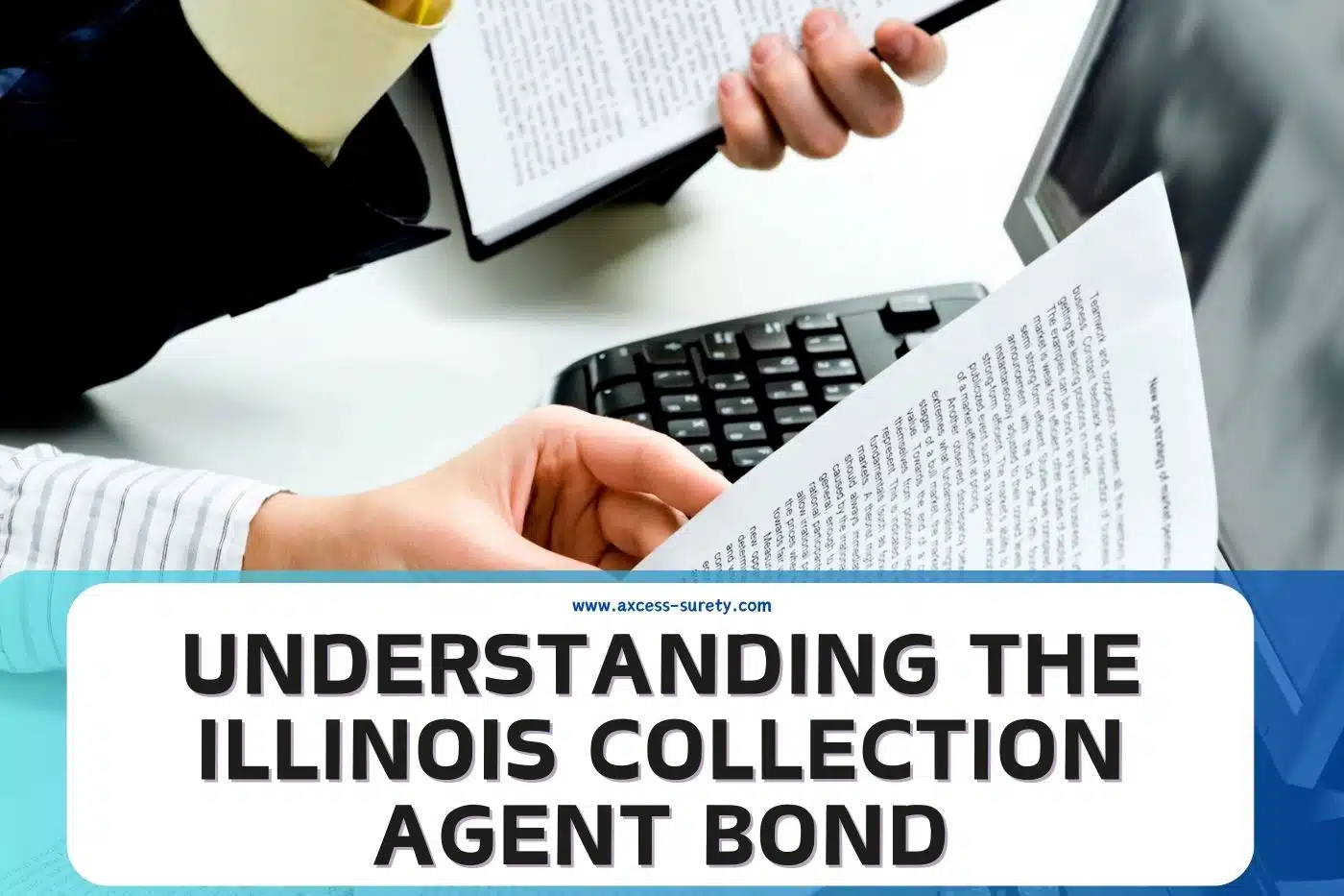 Understanding the Illinois Collection Agent Bond - Surety Bonds by Axcess