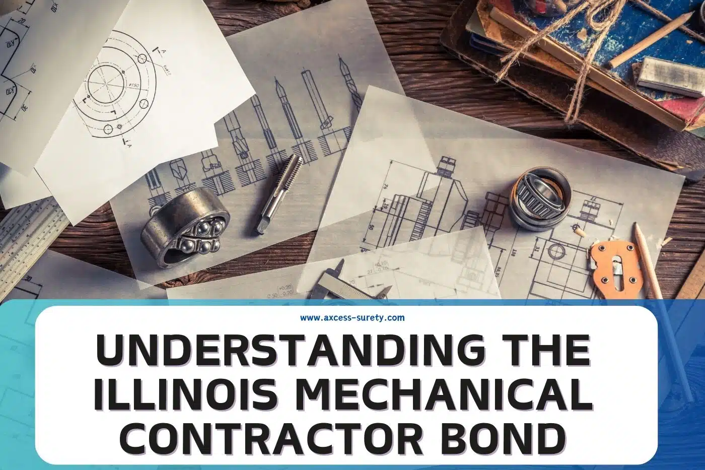 Understanding the Illinois Mechanical Contractor Bond - Surety Bonds by Axcess