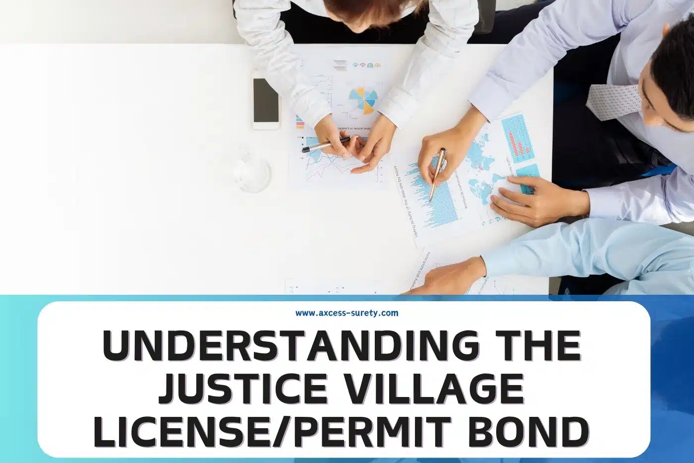 Understanding the Justice Village License/Permit Bond - Axcess Surety