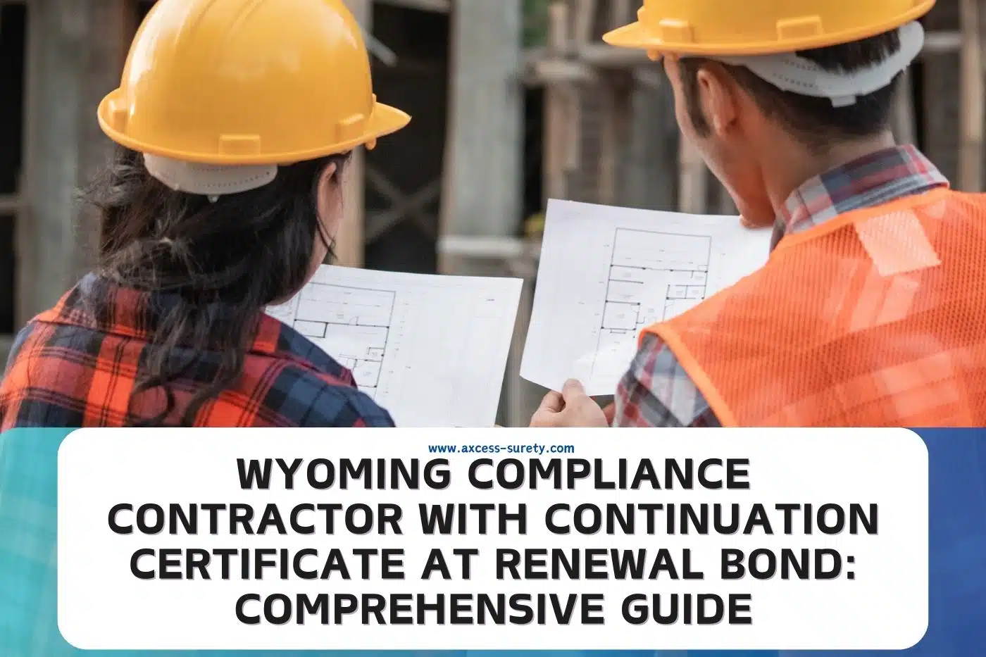 Wyoming Compliance Contractor with Continuation Certificate at Renewal Bond: Comprehensive Guide ...