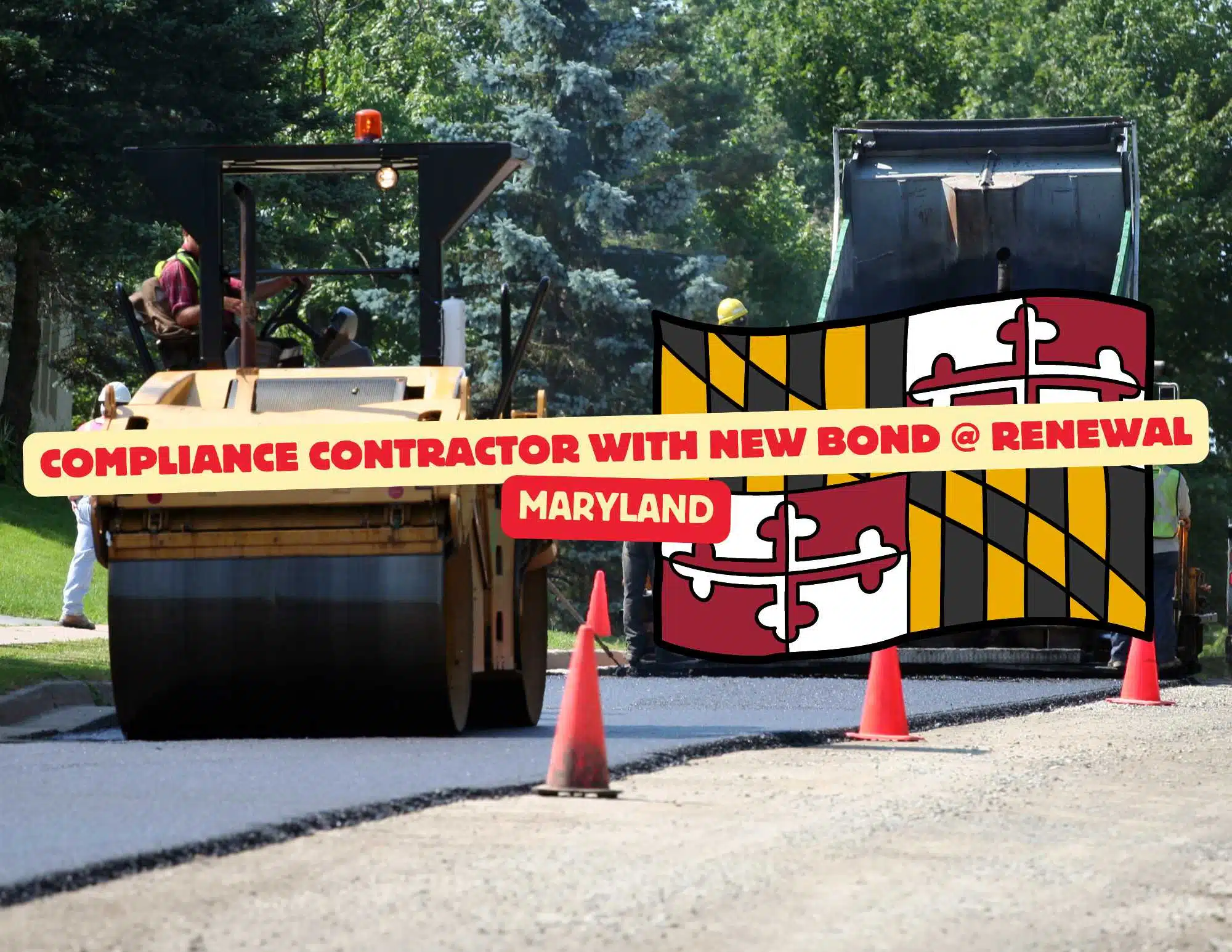 Understanding Maryland Compliance Contractor with New Bond @ Renewal - Surety Bonds by Axcess