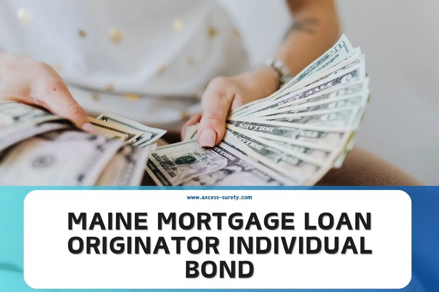 Your Guide to the Maine Mortgage Loan Originator Individual Bond - Surety Bonds by Axcess