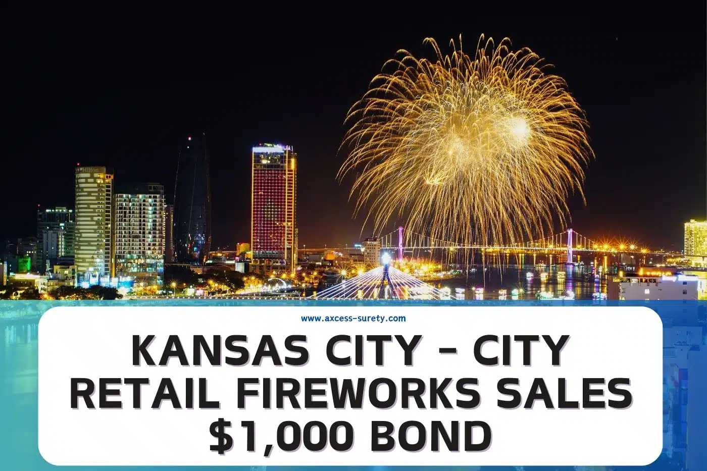 Kansas City - City Retail Fireworks Sales $1,000 Bond - Surety Bonds by ...