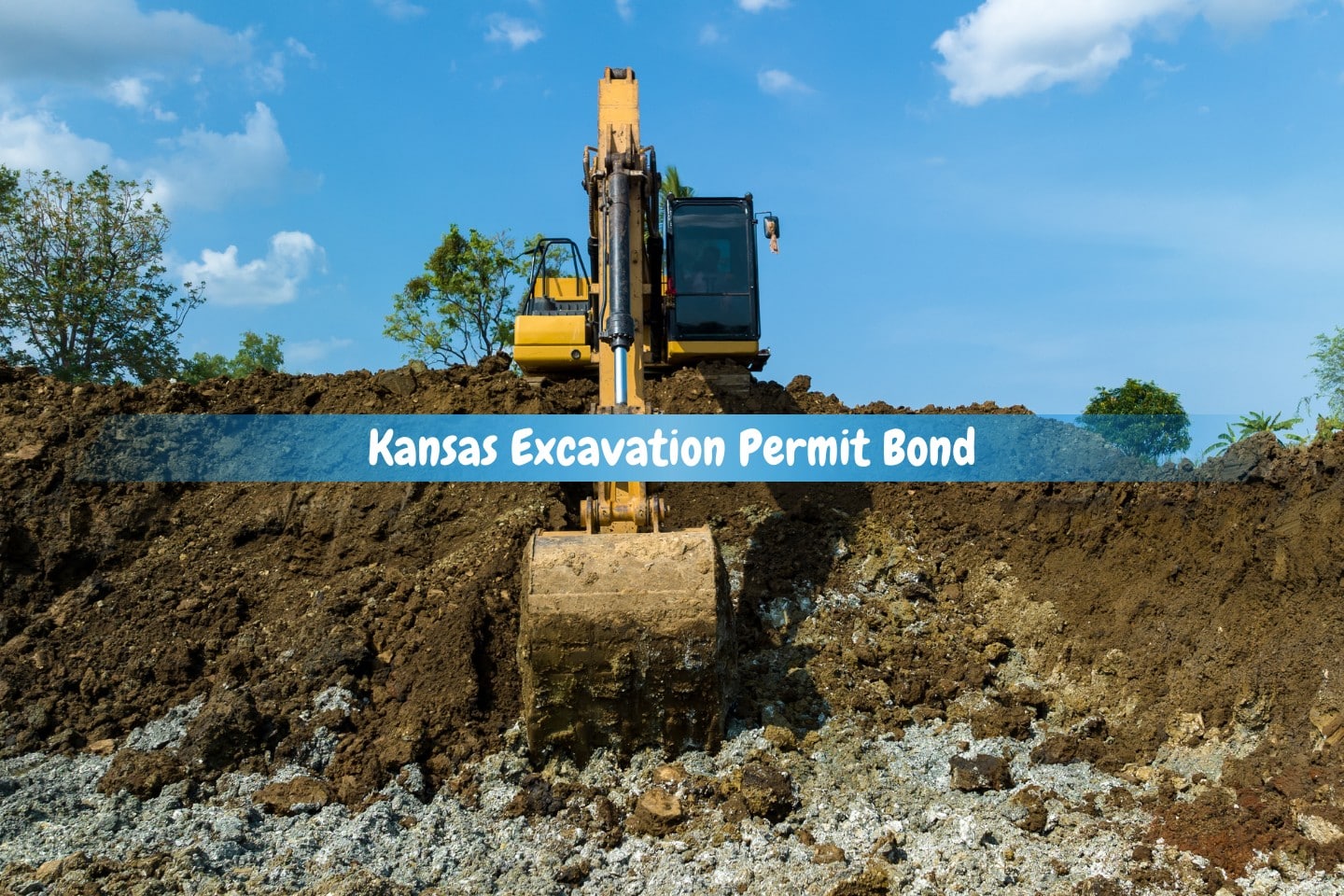 Kansas Excavation Permit Bond: Everything You Need to Know - Axcess Surety