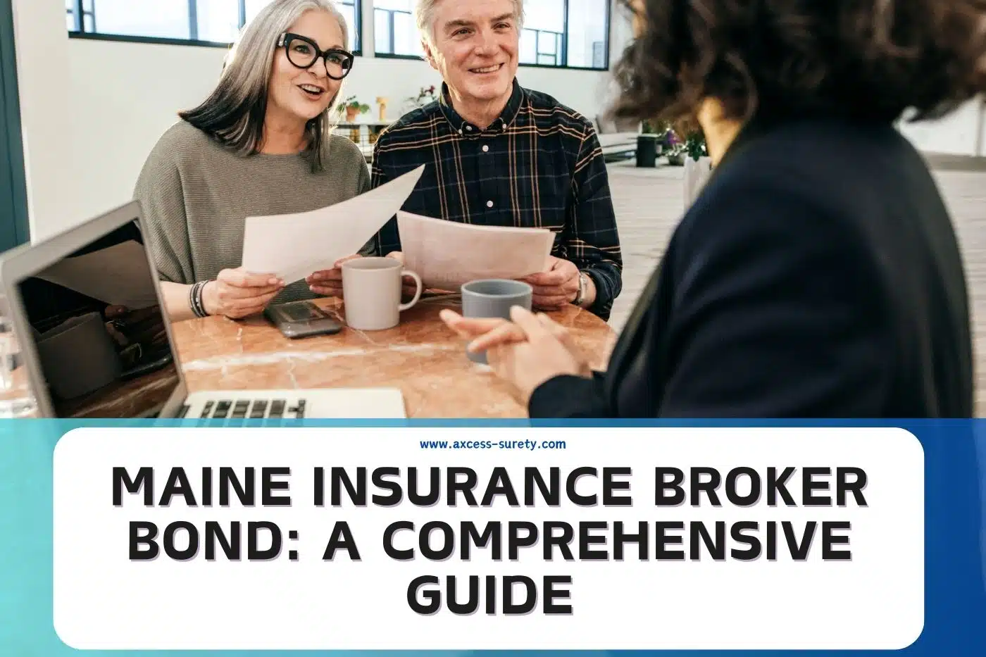 Maine Insurance Broker Bond: A Comprehensive Guide - Surety Bonds by Axcess