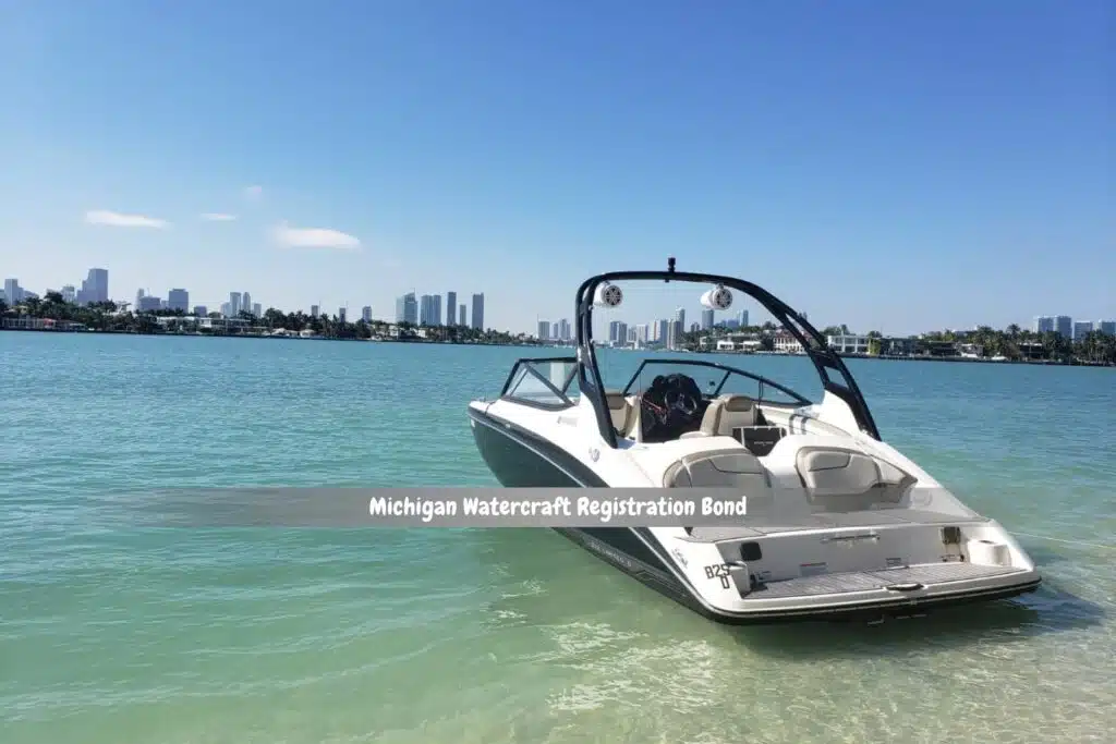 Michigan Watercraft Registration Bond - Axcess Surety