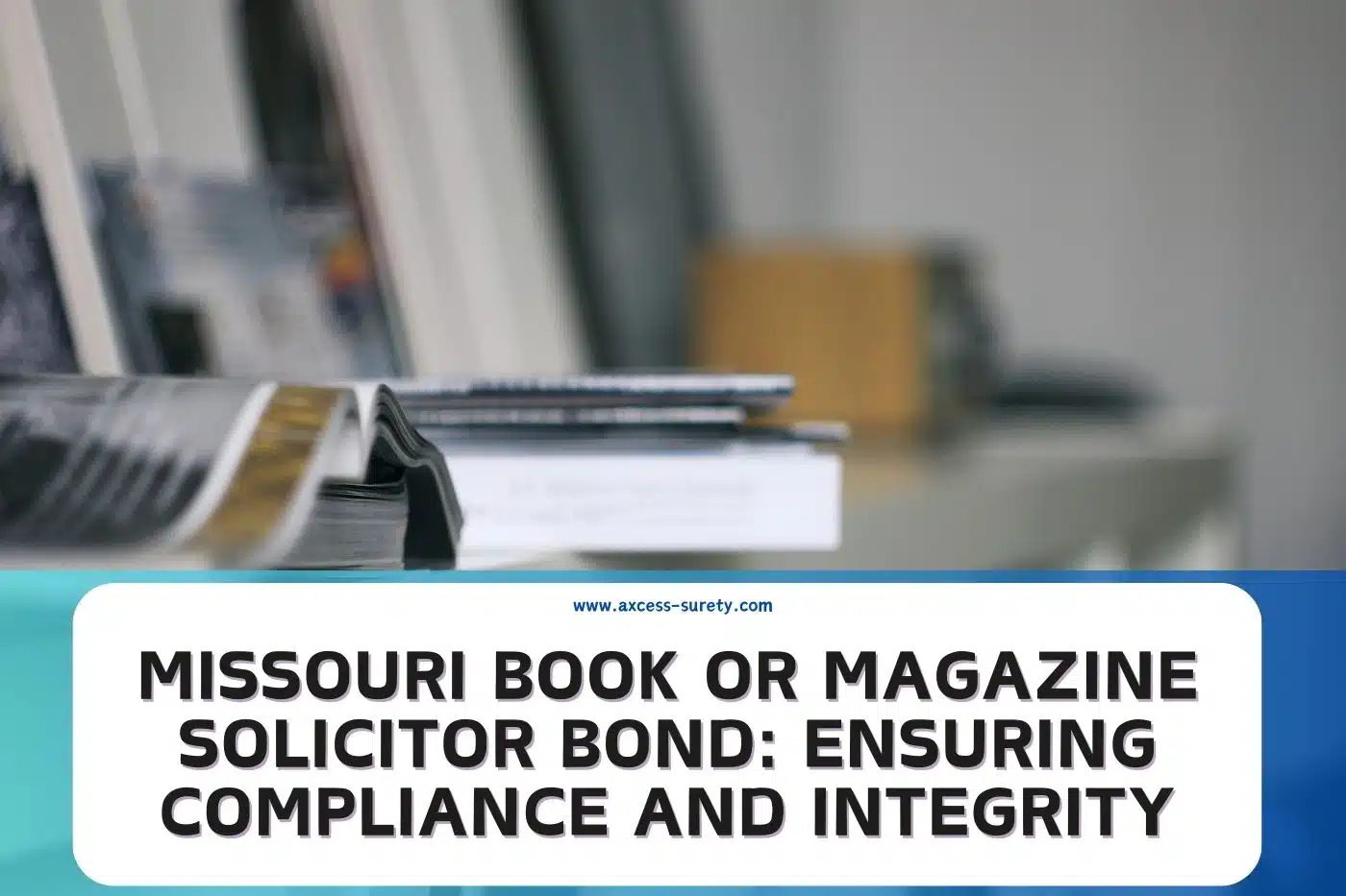 Missouri Book or Magazine Solicitor Bond: Ensuring Compliance and ...