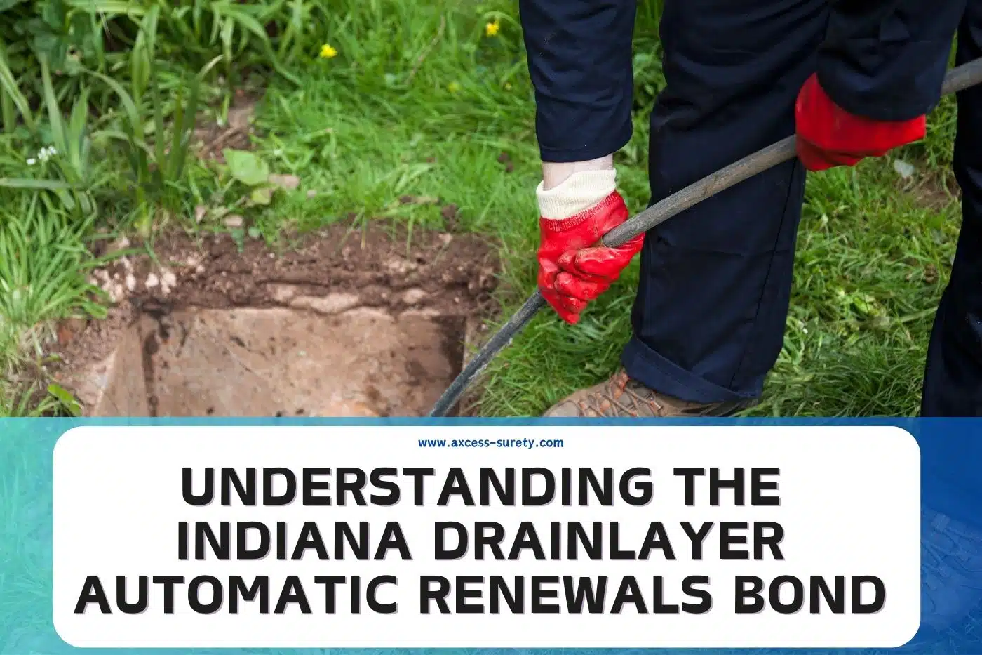 Understanding the Indiana Drainlayer Automatic Renewals Bond - Surety ...