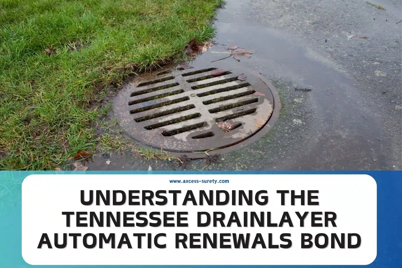 Understanding the Tennessee Drainlayer Automatic Renewals Bond - Surety ...