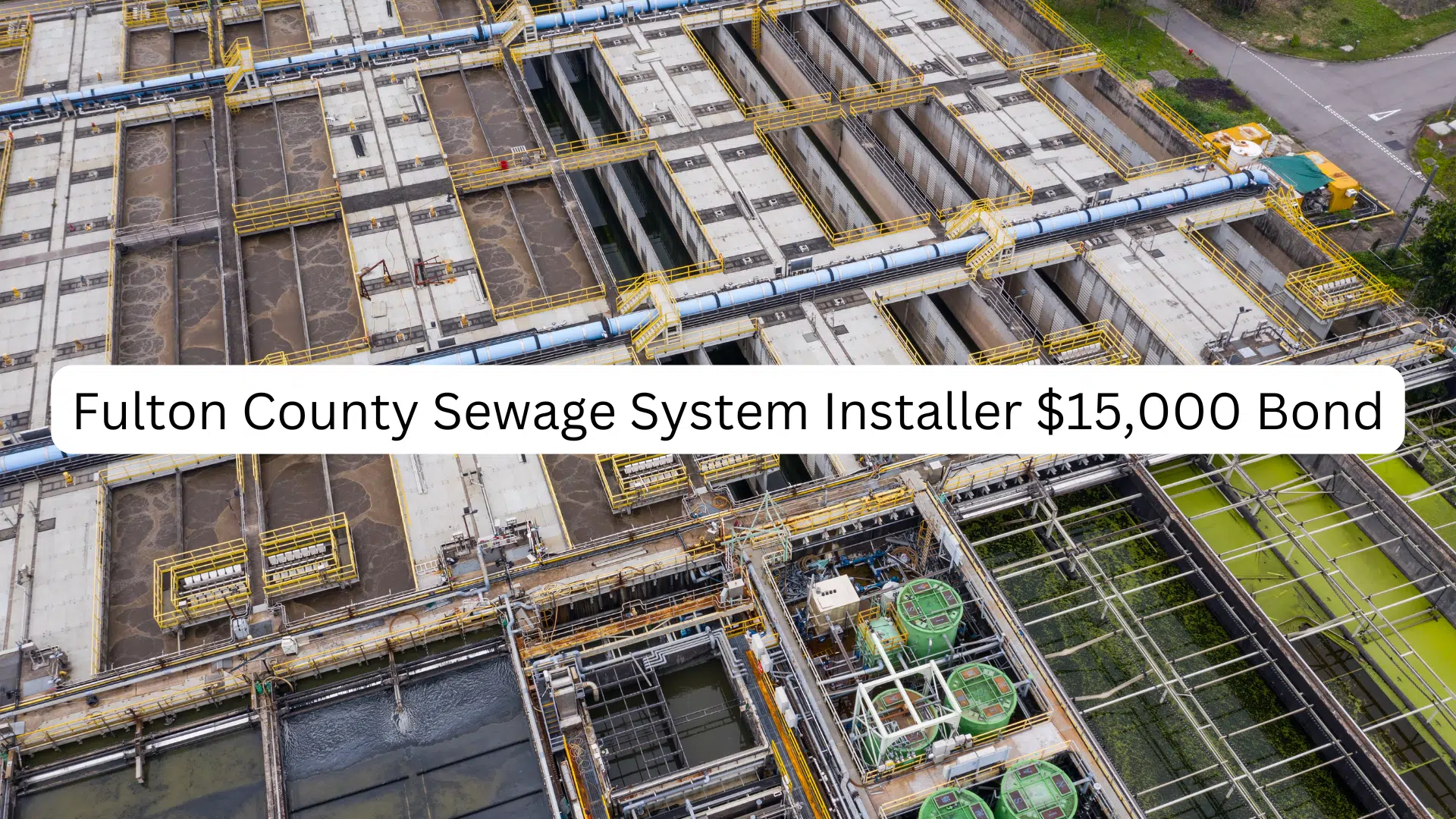 Understanding the Fulton County Sewage System Installer $15,000 Bond ...