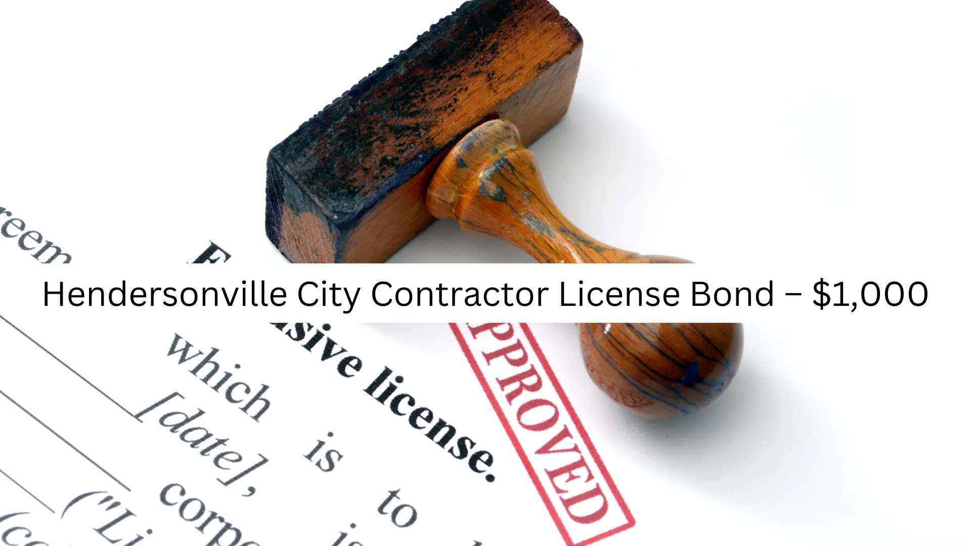 Understanding Hendersonville City Contractor License Bond - $1,000 ...