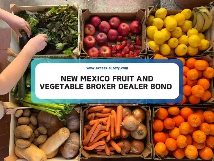 New Mexico Fruit and Vegetable Broker Dealer Bond - $10,000