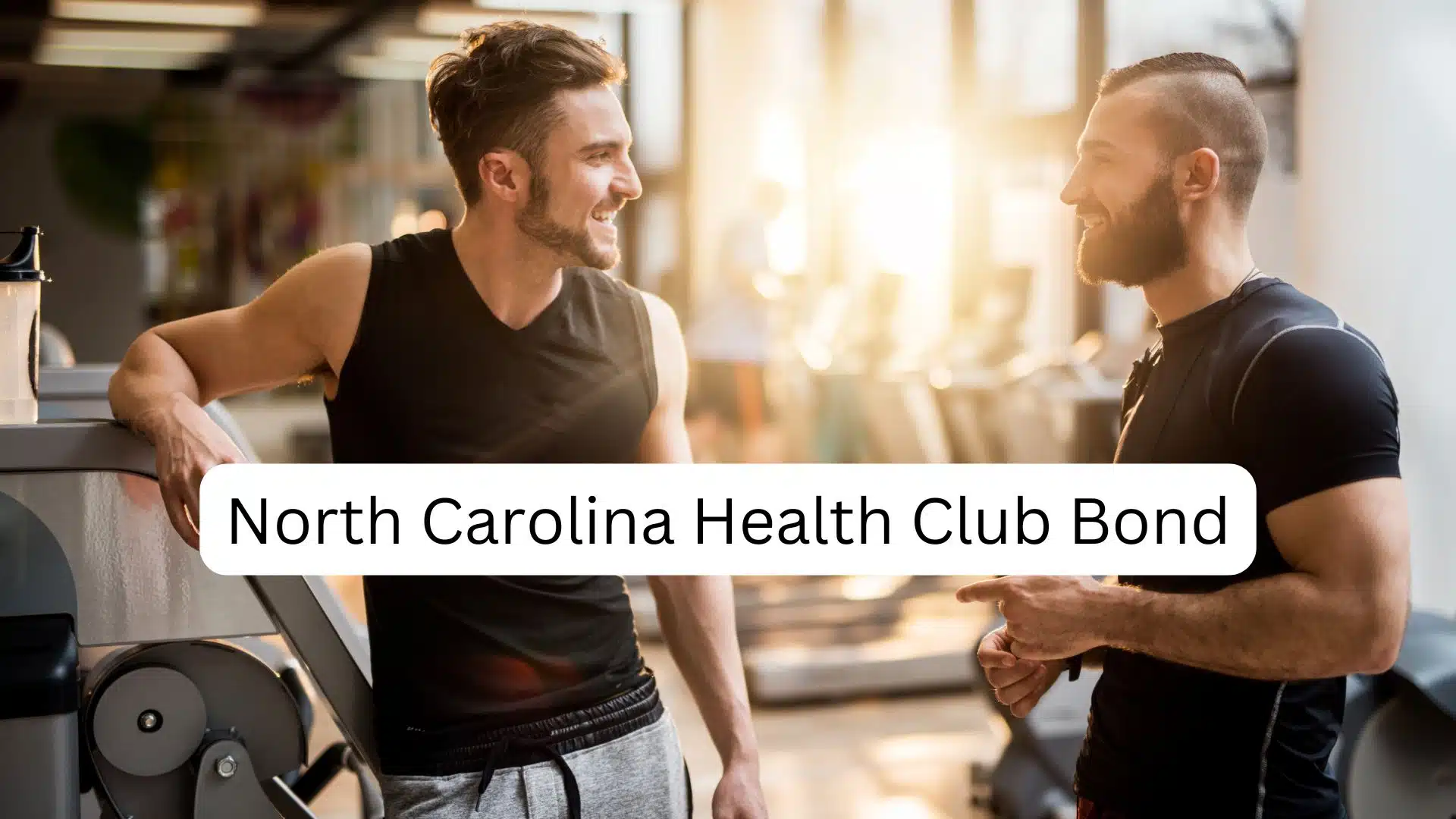 Understanding the North Carolina Health Club Bond: Essential ...