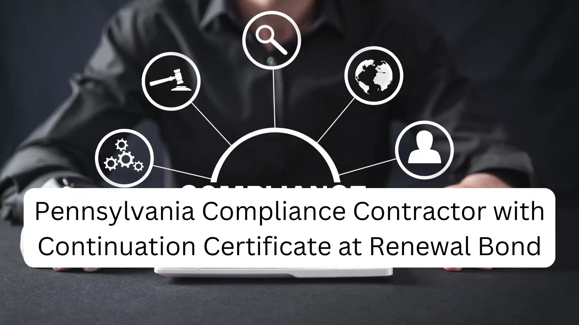 Understanding the Pennsylvania Compliance Contractor with Continuation Certificate at Renewal ...