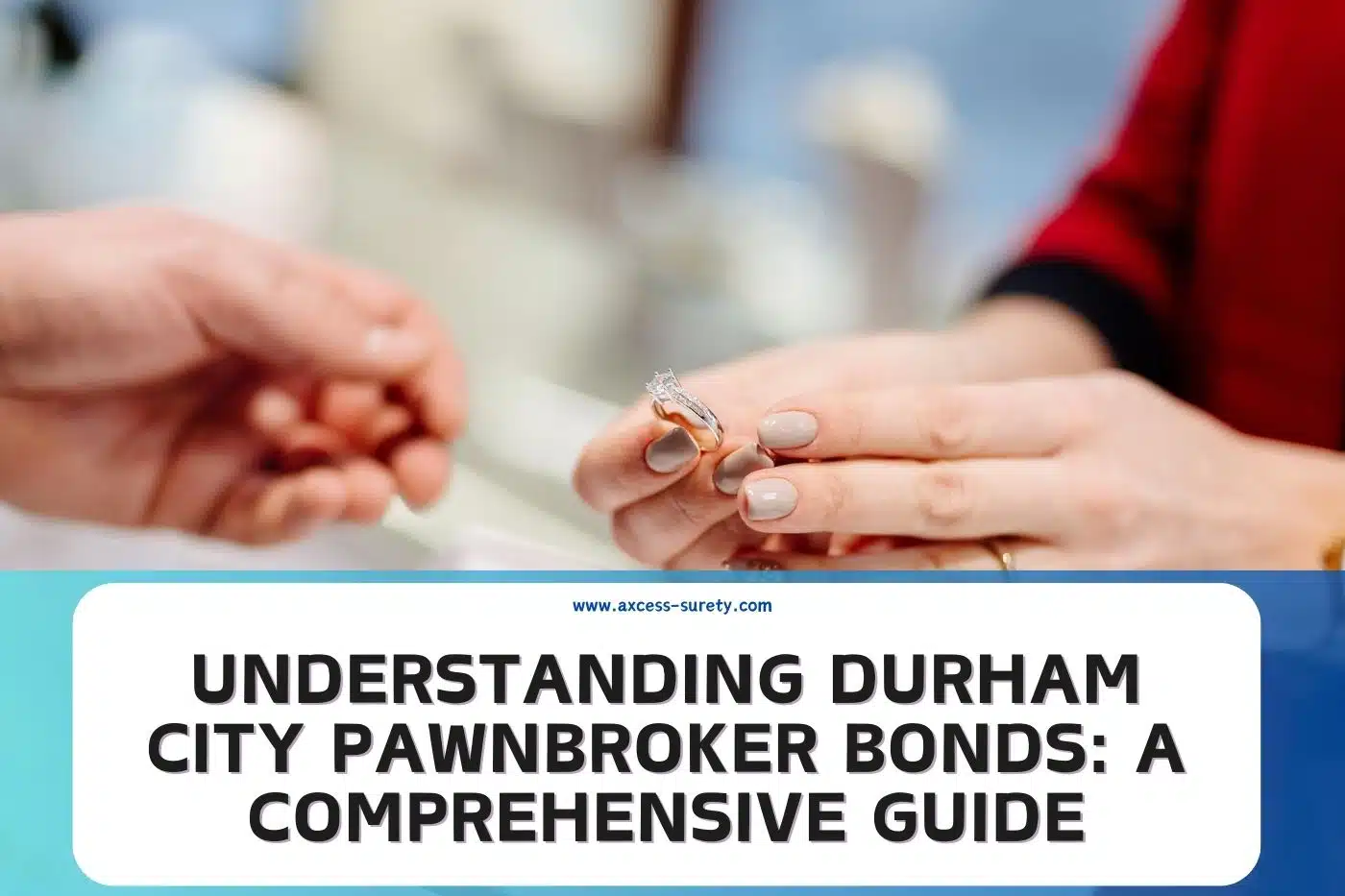 Understanding Durham City Pawnbroker Bonds: A Comprehensive Guide - Surety Bonds by Axcess